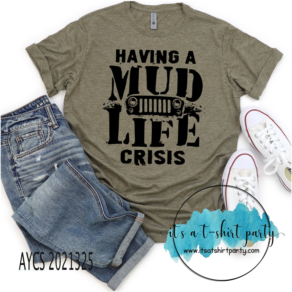 Having A Mud Life Crisis – It's A T-Shirt Party